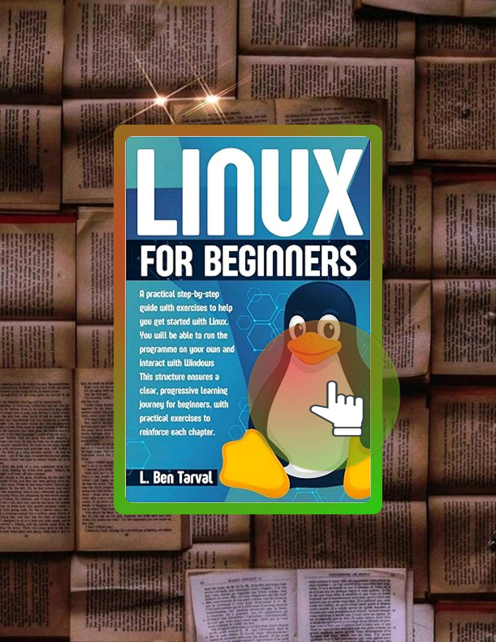 Ebook LINUX for beginners: A practical step-by-step guide with ...