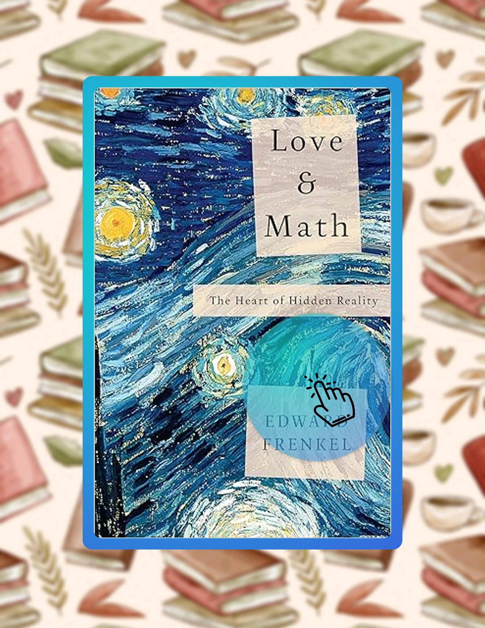 Ebook Love and Math: The Heart of Hidden Reality by Edward Frenkel by ...