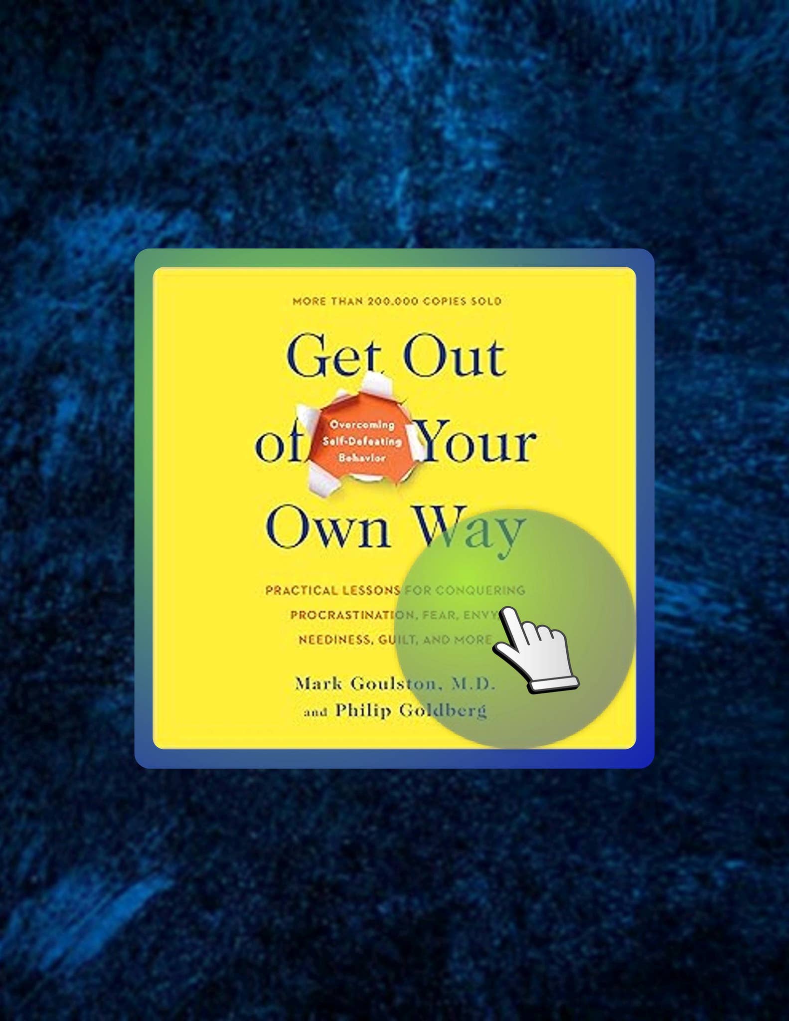 Ebook Version Get out of Your Own Way: Overcoming Self-Defeating ...
