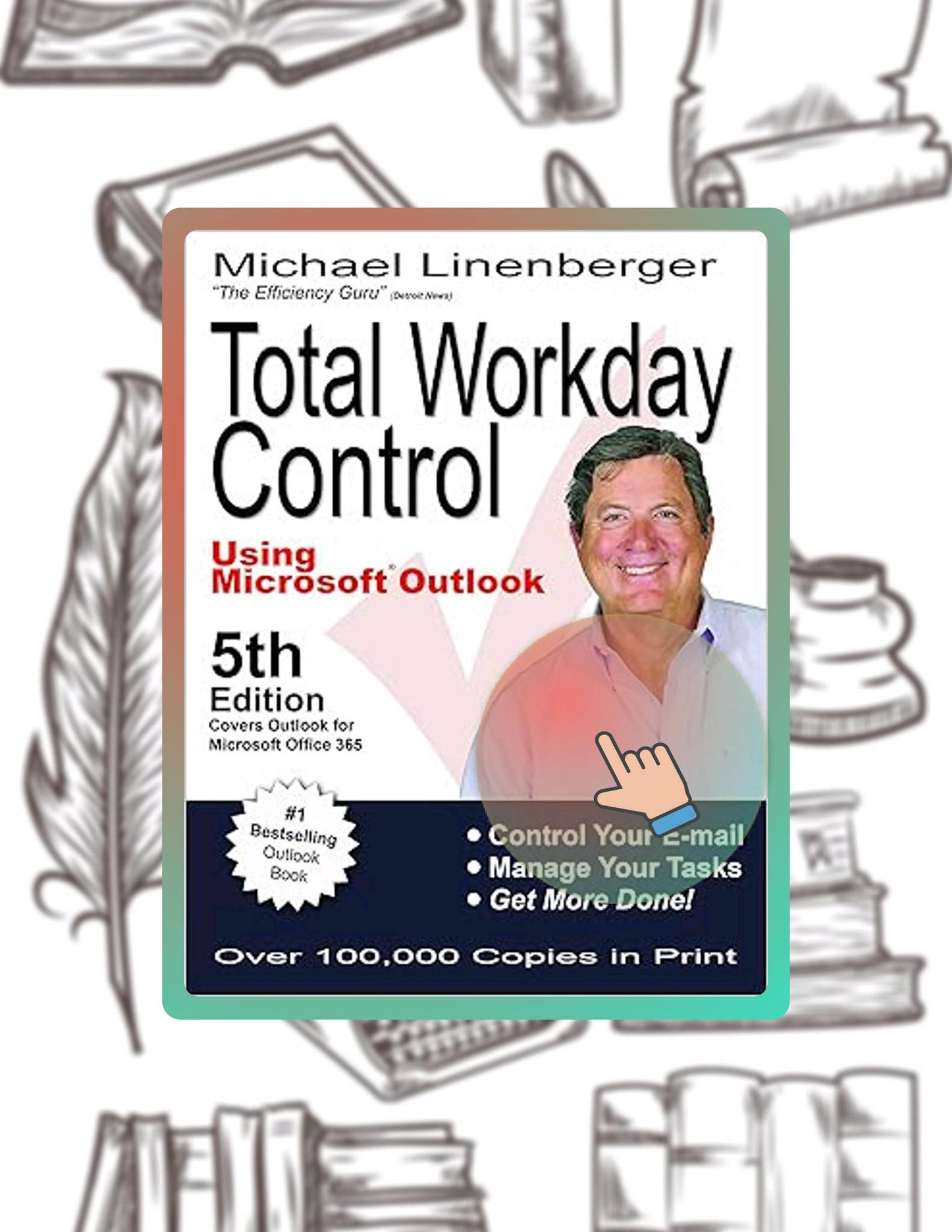 Quick Ebook Total Workday Control Using Microsoft Outlook by Michael ...