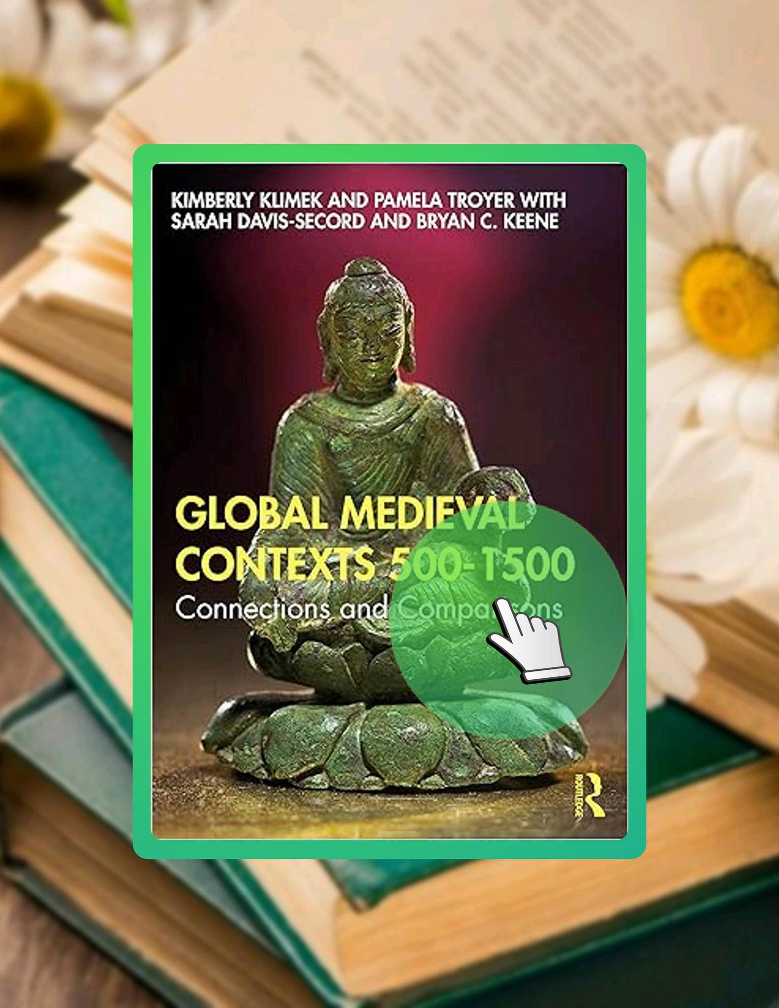Grab Ebook Global Medieval Contexts 500 – 1500: Connections and ...