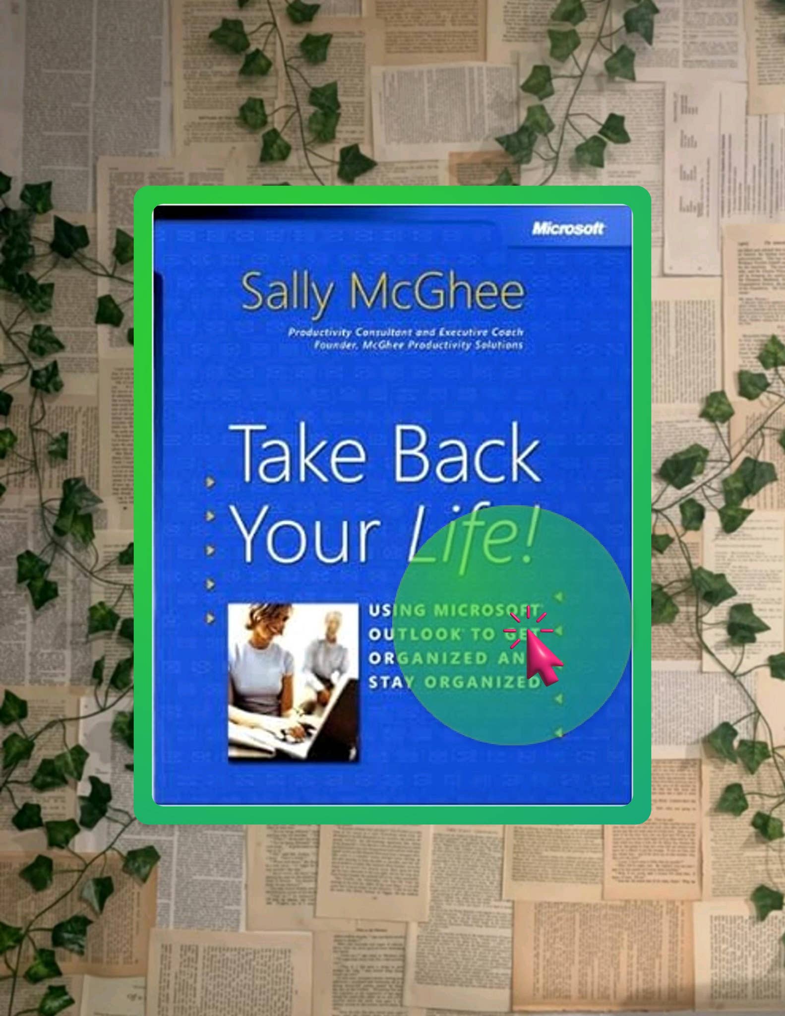 Ebook Take Back Your Life!: Using Microsoft® Outlook® to Get Organized ...