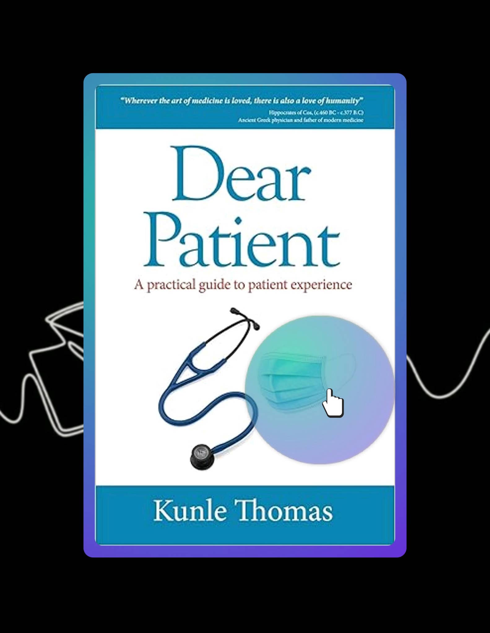 Ebook Version Dear Patient - A practical guide to patient experience by ...