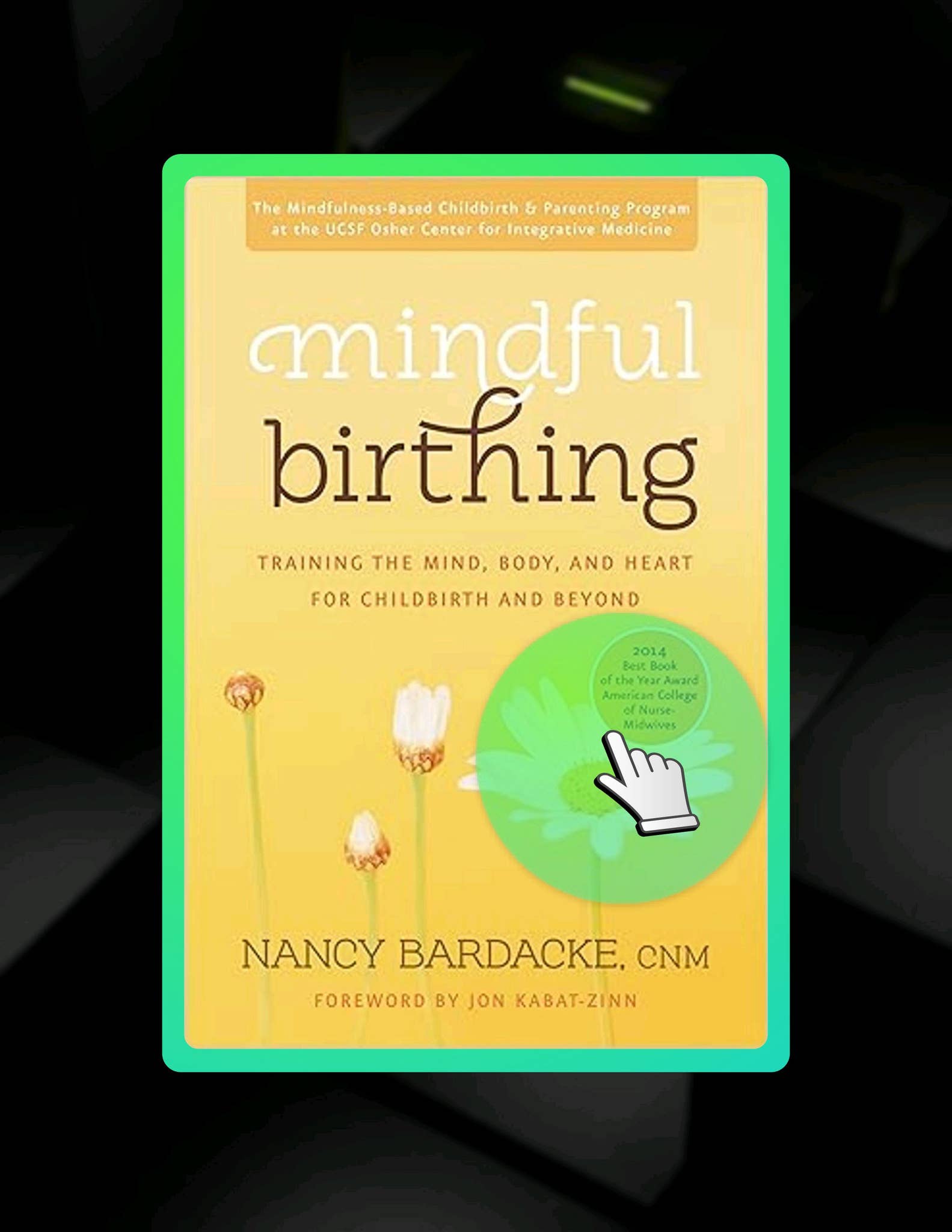 EBOOK Mindful Birthing: Training the Mind, Body, and Heart for ...