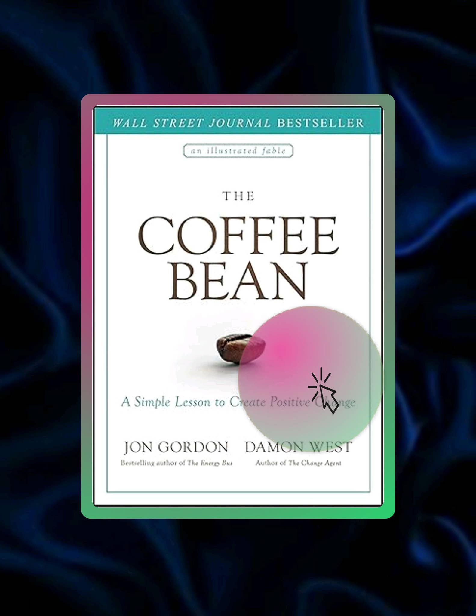 E-book The Coffee Bean: A Simple Lesson to Create Positive Change (Jon ...