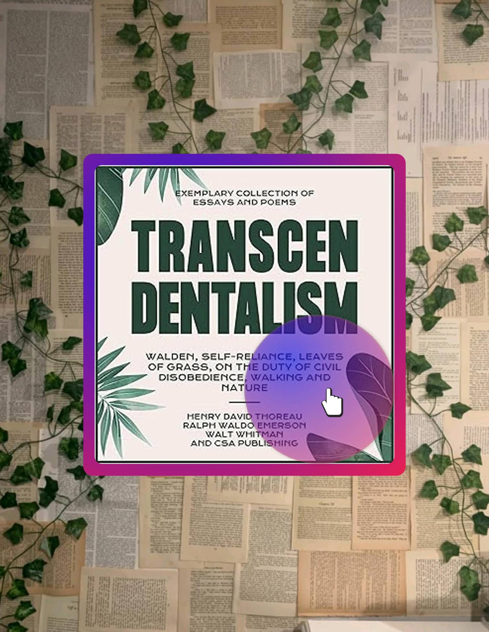 Ebook Transcendentalism: Walden, Self-Reliance, Leaves of Grass, On the ...