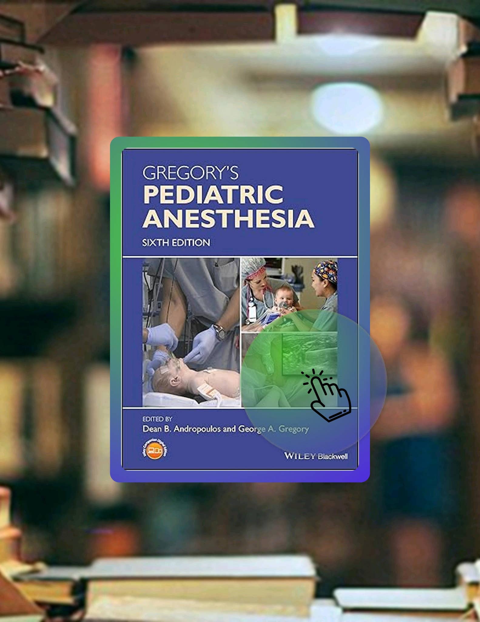 EBOOK Gregory's Pediatric Anesthesia by Dean B. Andropoulos by ...