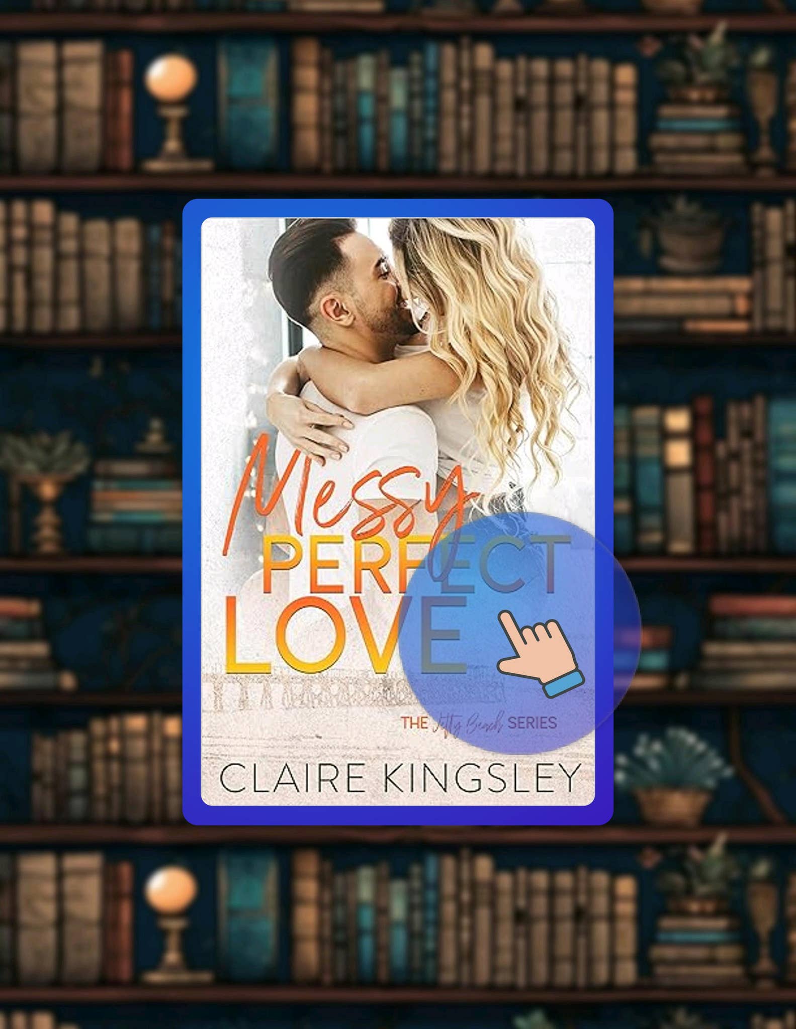 Ebook Messy Perfect Love: A Small-Town Romance (A Jetty Beach Romance ...