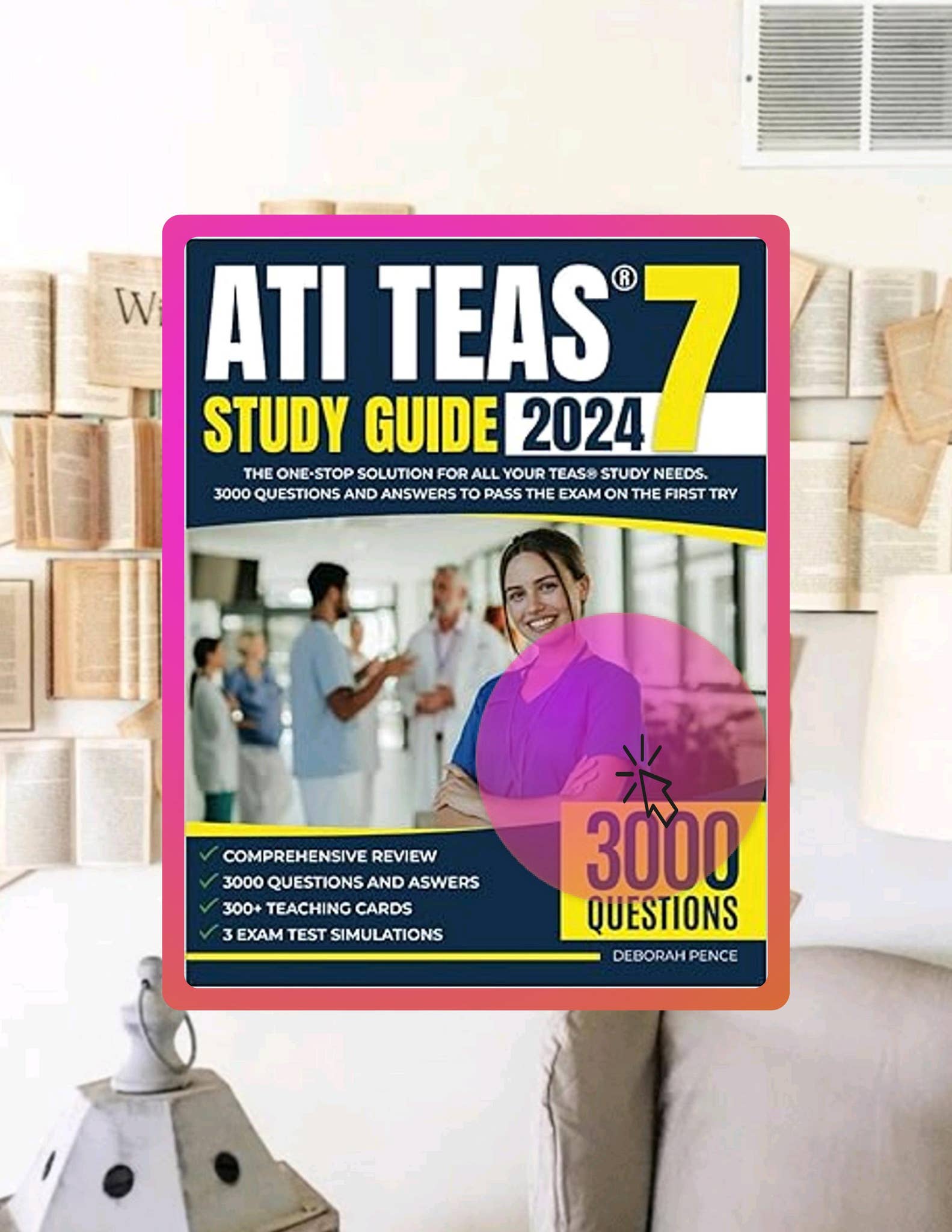 Unlock Full Book ATI TEAS® 7 STUDY GUIDE 2024: The One-Stop Solution ...