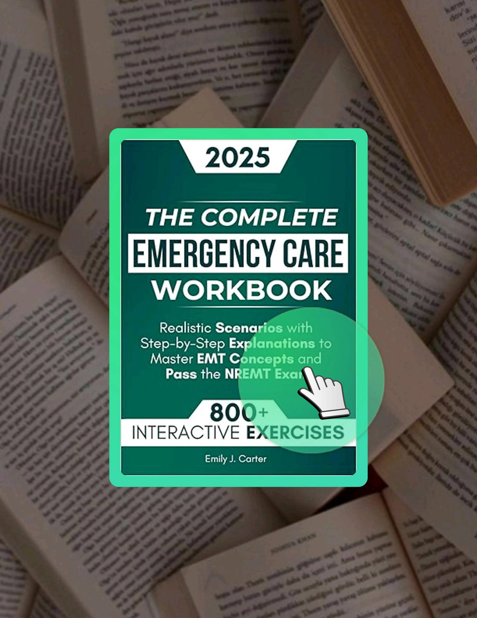 Ebook Version The Complete Emergency Care Workbook: 800+ Practice ...