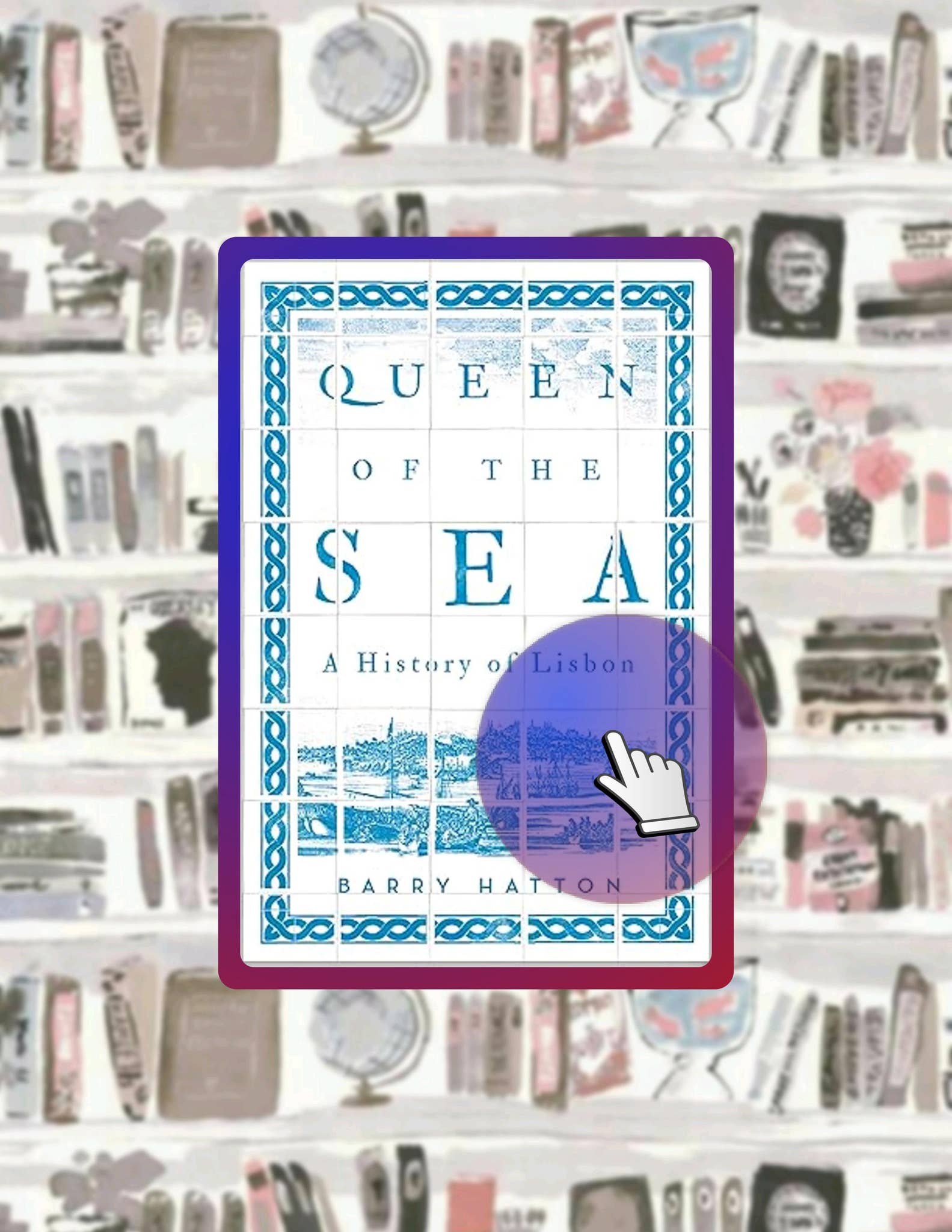 E-book Queen of the Sea: A History of Lisbon by Barry Hatton by ...