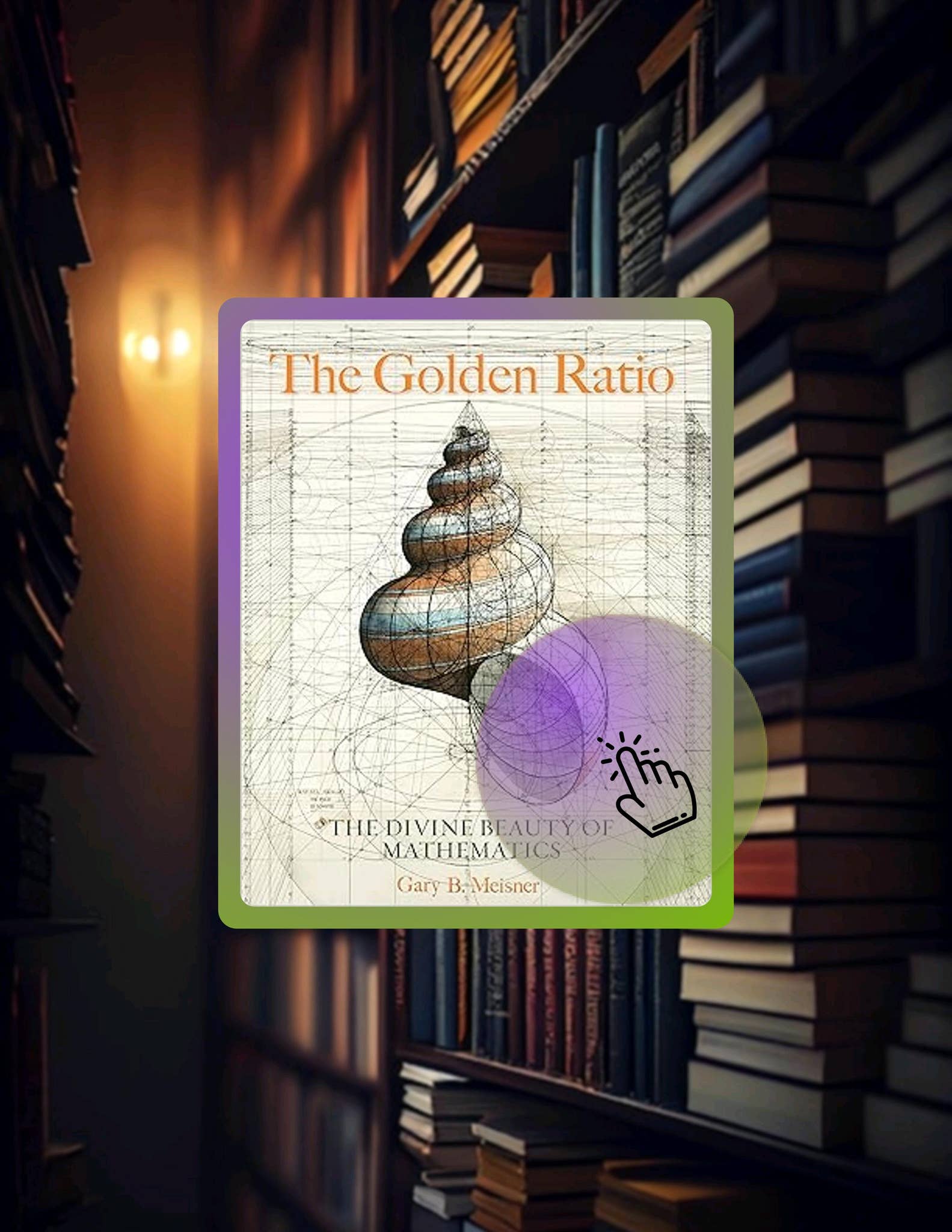 Download Ebook The Golden Ratio: The Divine Beauty of Mathematics by ...