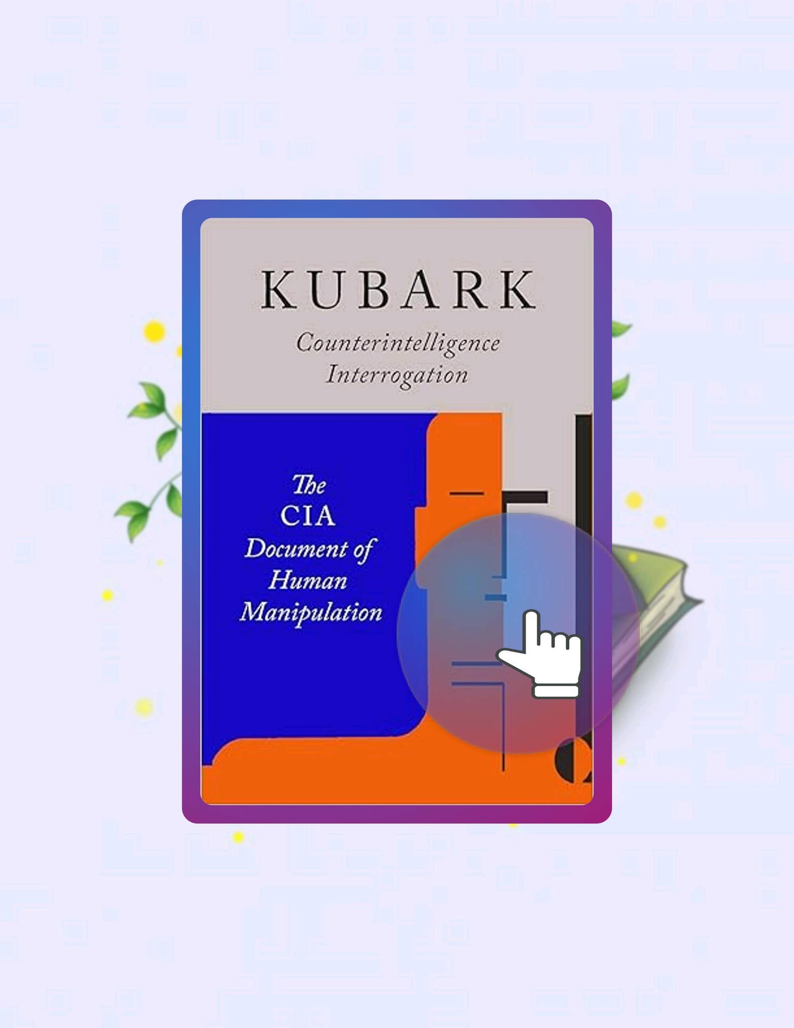 Ebook Kubark Counterintelligence Interrogation: The CIA Document of ...