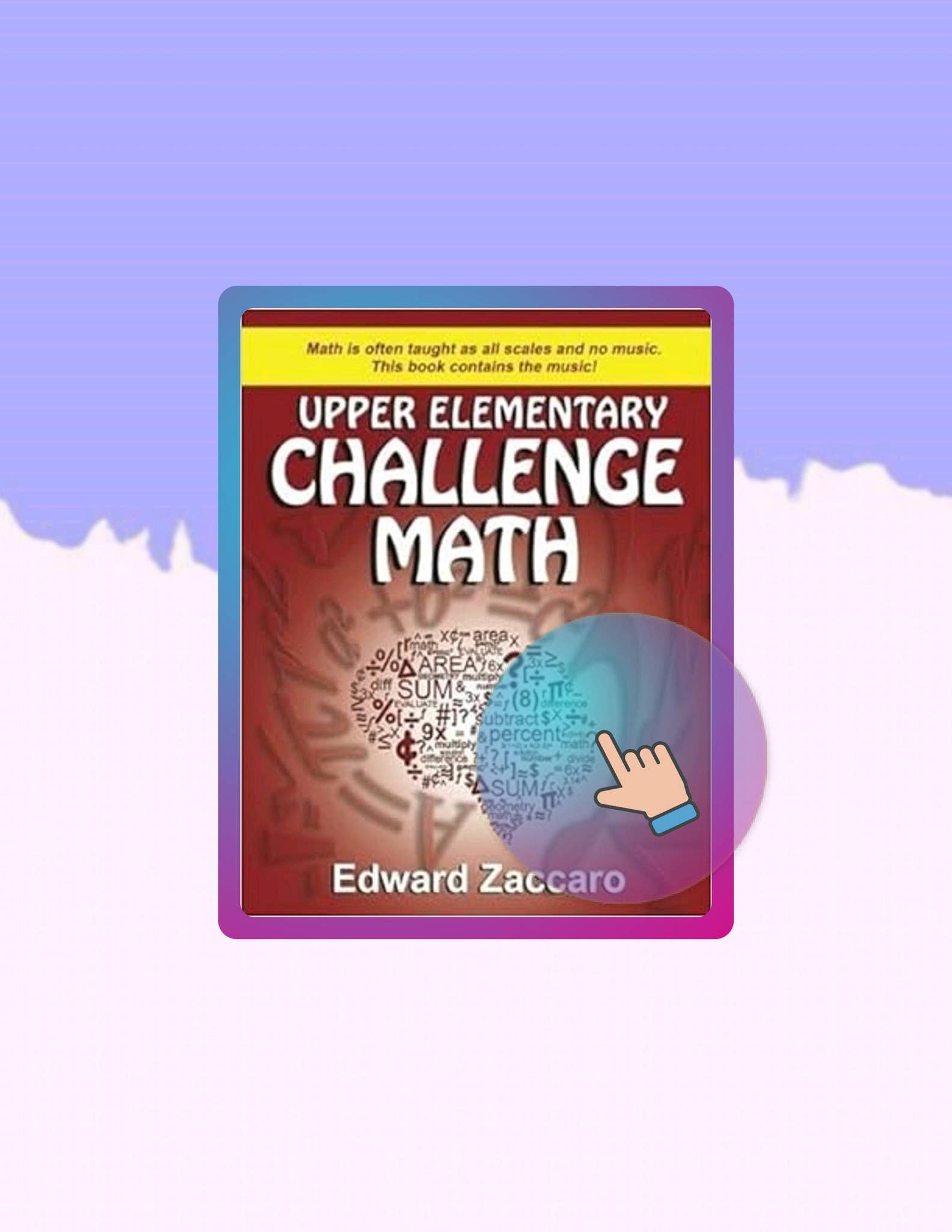 Unlock Full Book Upper Elementary Challenge Math: Grades 3-5 by Edward ...