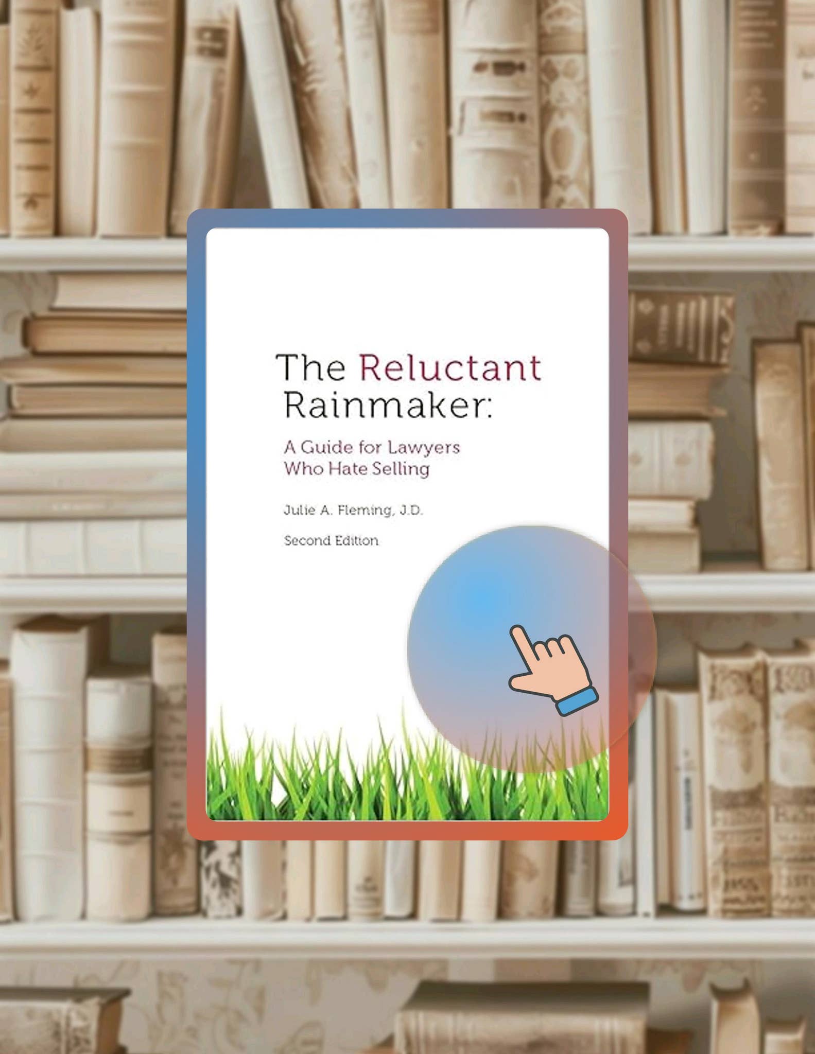 Ebook The Reluctant Rainmaker: A Guide for Lawyers Who Hate Selling by ...
