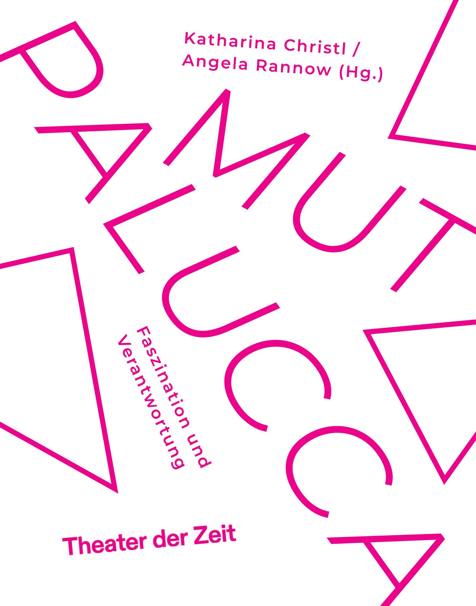 Katharina Christl und Angela Rannow: Mut Palucca by Theater der Zeit ...