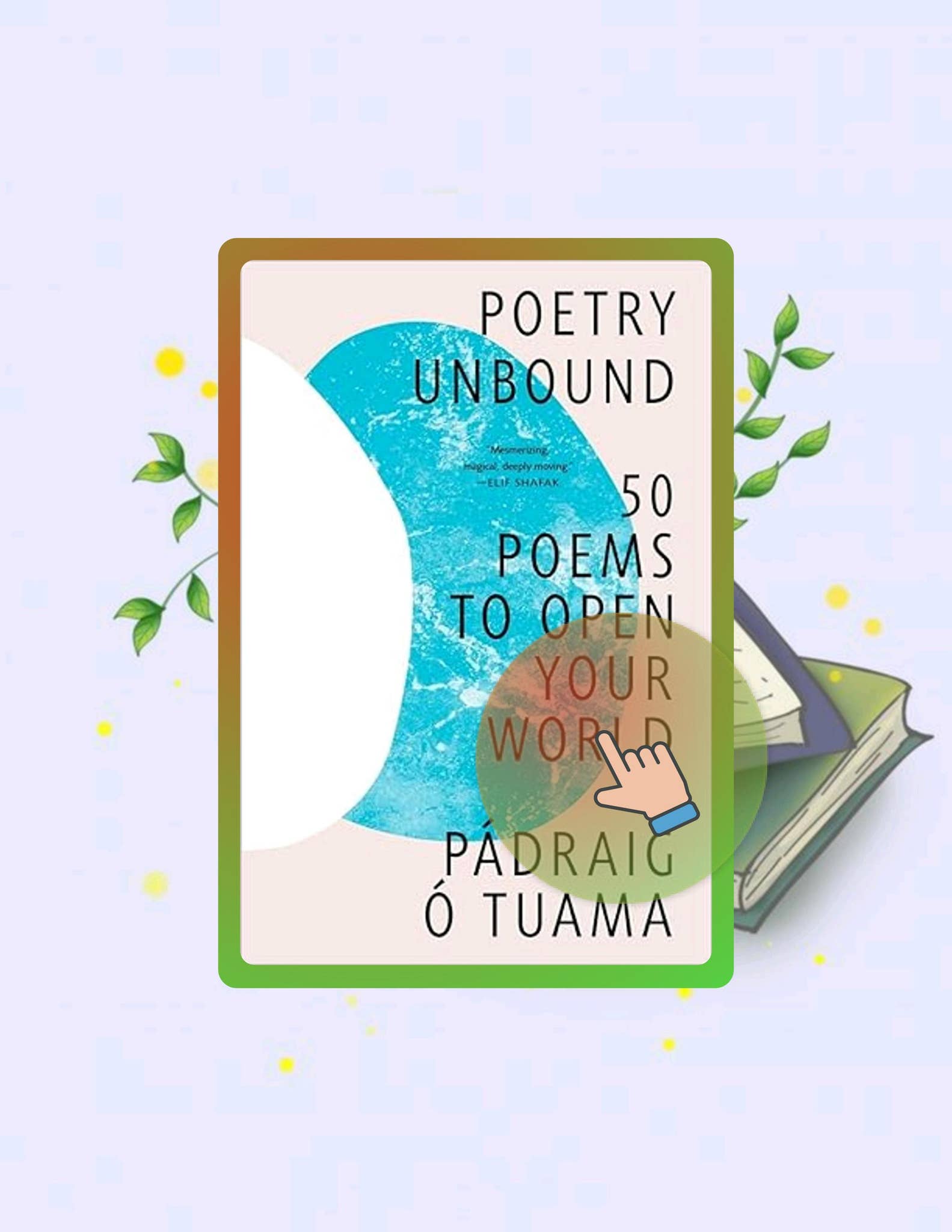 Ebook Poetry Unbound: 50 Poems to Open Your World by Pádraig Ó. Tuama ...