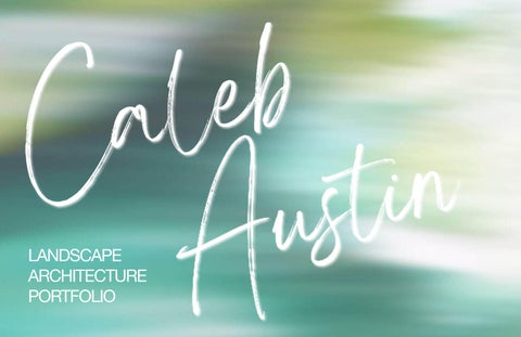 Caleb Austin | 2025 Landscape Architecture Portfolio by Caleb Austin ...