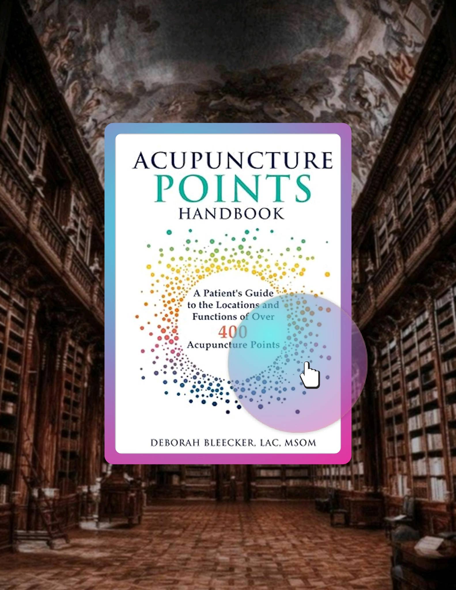 EBOOK Acupuncture Points Handbook: A Patient's Guide to the Locations ...