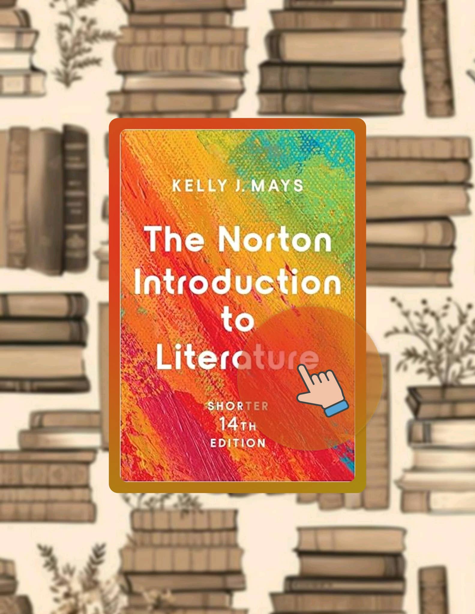 Digital Book The Norton Introduction to Literature by Kelly J. Mays by ...