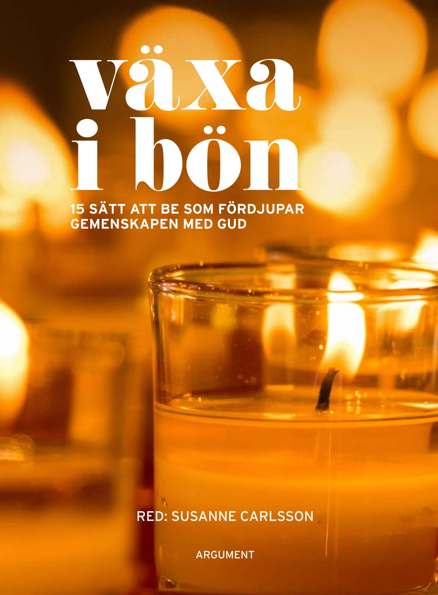 Växa i bön by Argument Förlag - Issuu