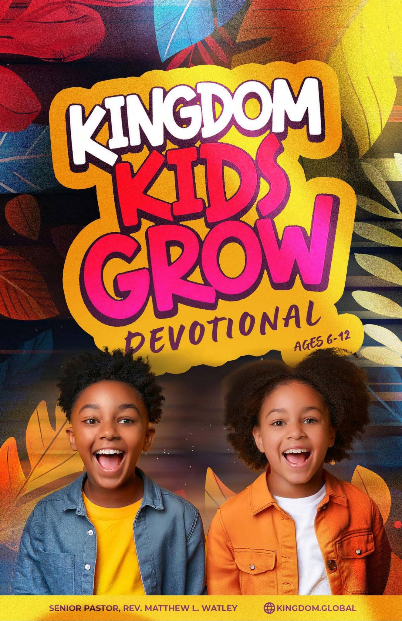 KF - GROW Kids 21 Day Devotional ISSUU by KingdomAME - Issuu