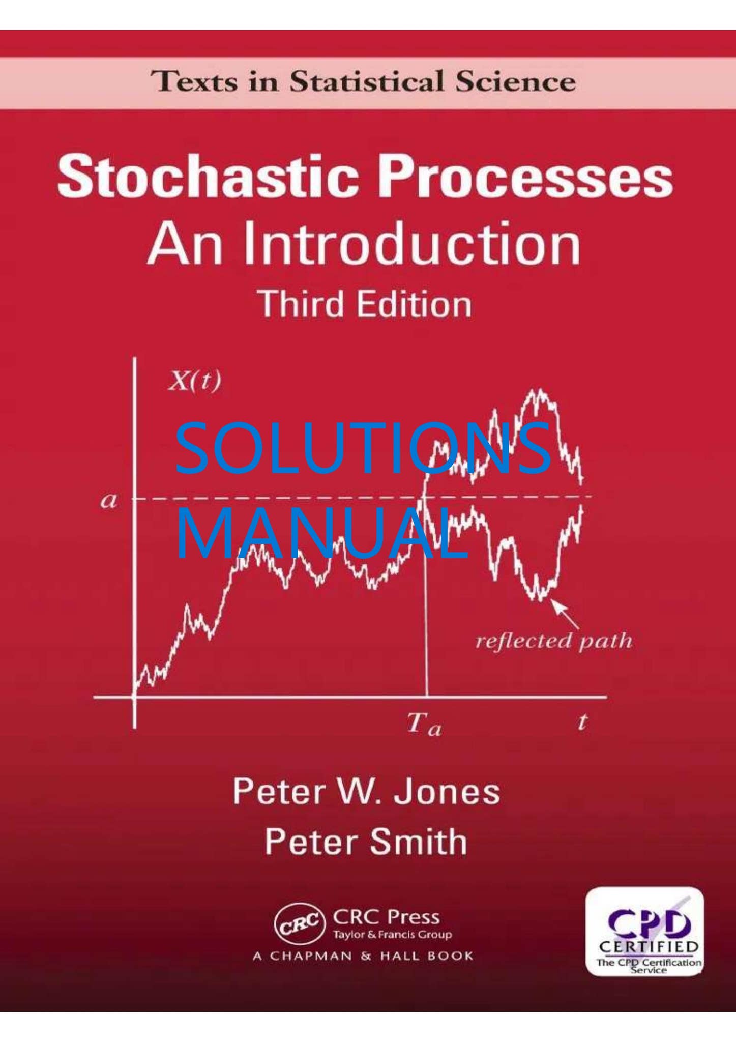 Stochastic Processes: An Introduction 3rd Edition By Peter Watts Jones ...