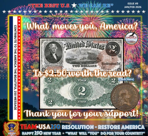 January-February 2026 - AMERICA THE BEAUTIFUL 250 - Issue #9 Get Fired ...