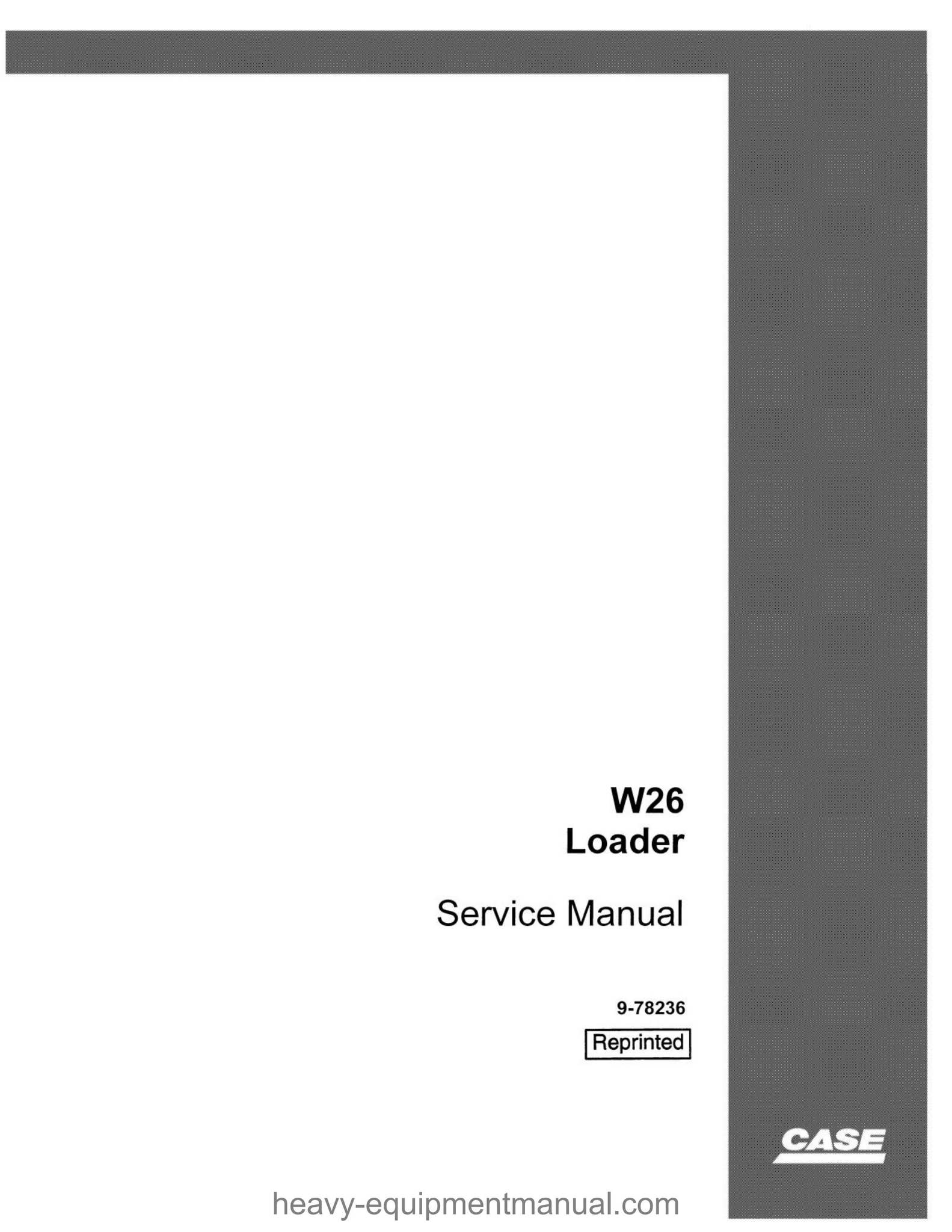 Service Manual - Case W26 Wheel Loader 9-78236 by Heavy Equipment ...