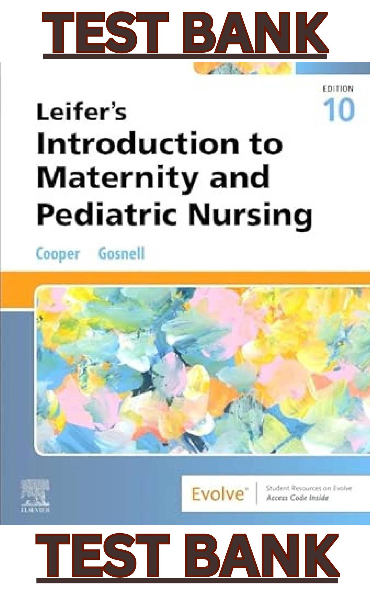 TESTBANK for Leifers Introduction to Maternity & Pediatric Nursing 10Ed ...