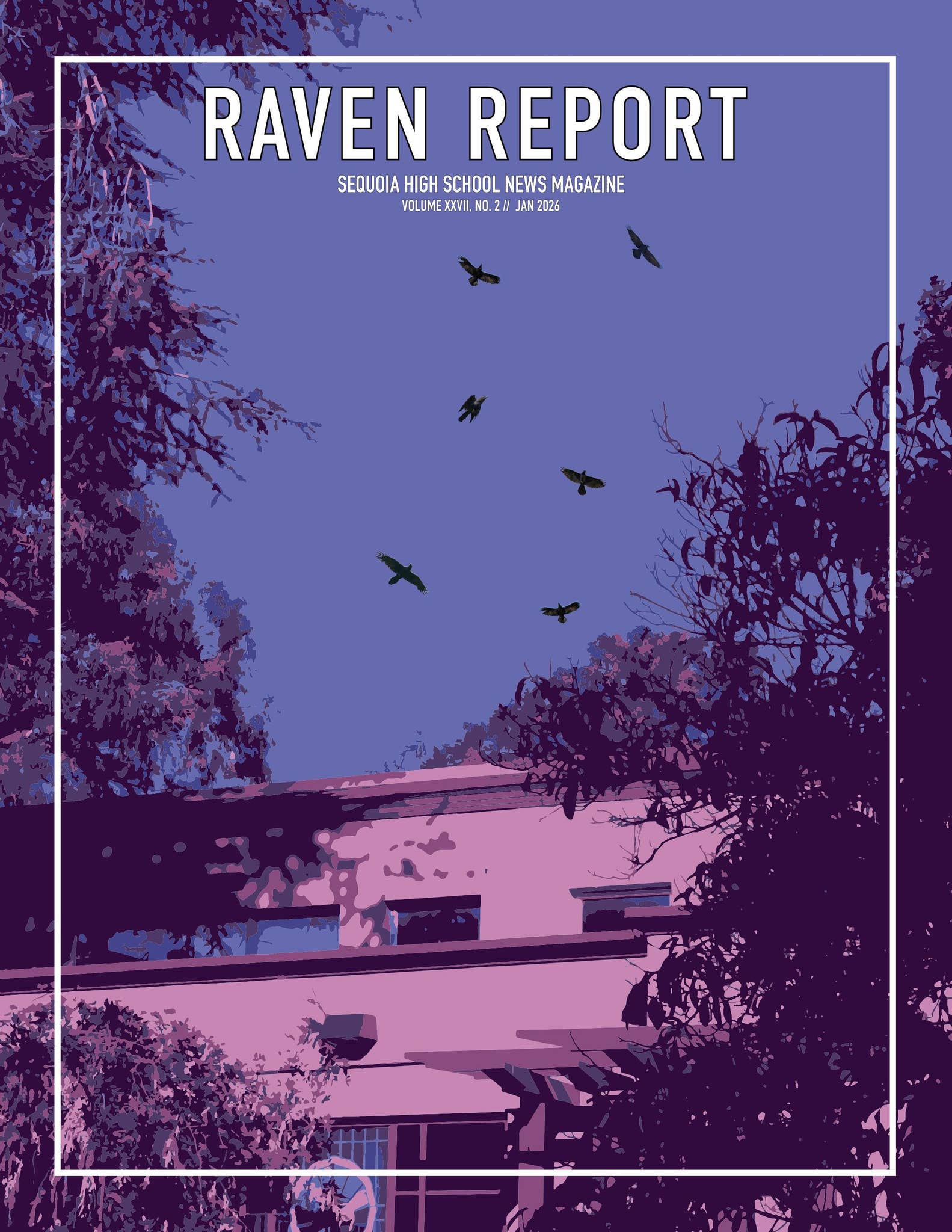 Raven Report 2025-2026 Issue Cycle 0 by Sequoia High School Raven ...