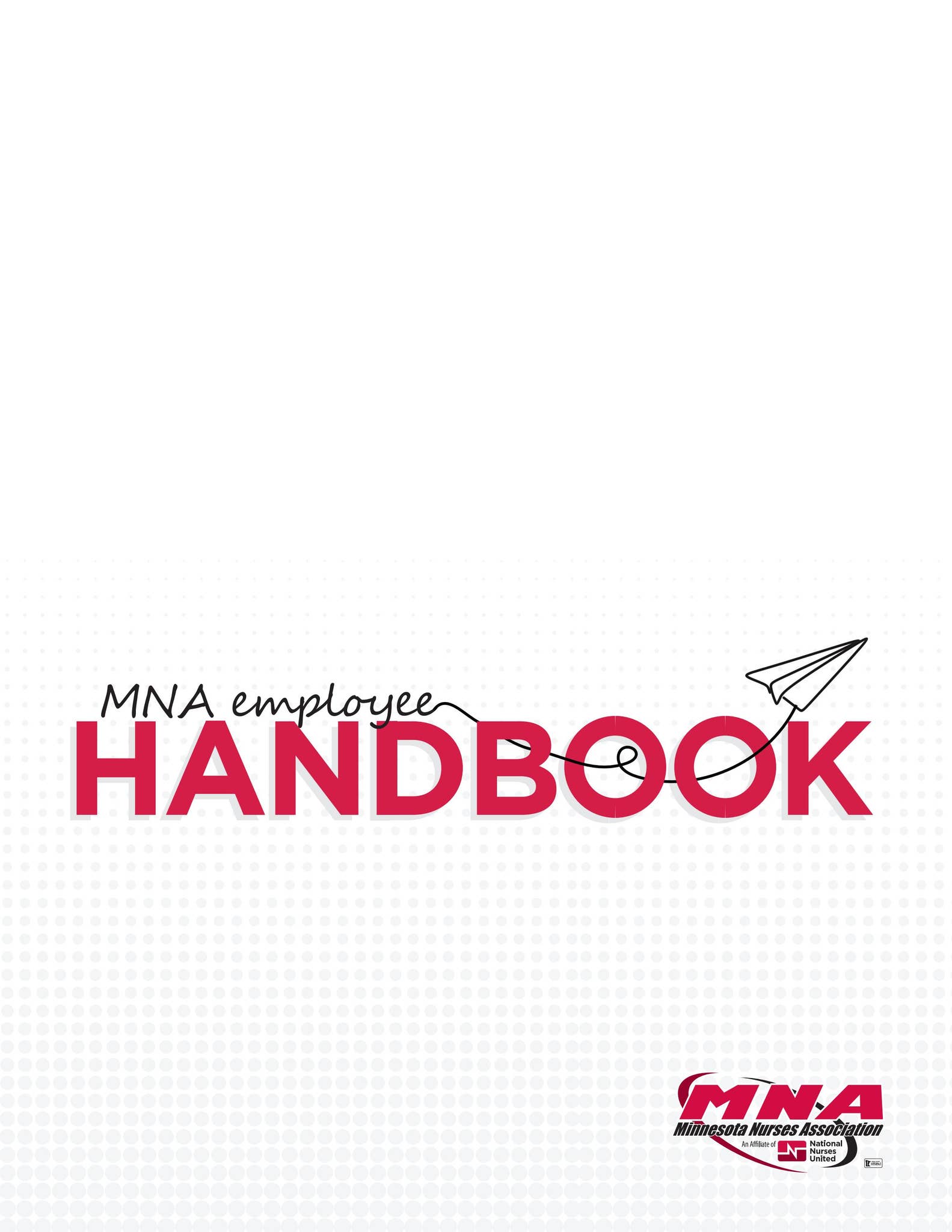 MNA Employee Handbook by Minnesota Nurses Association - Issuu