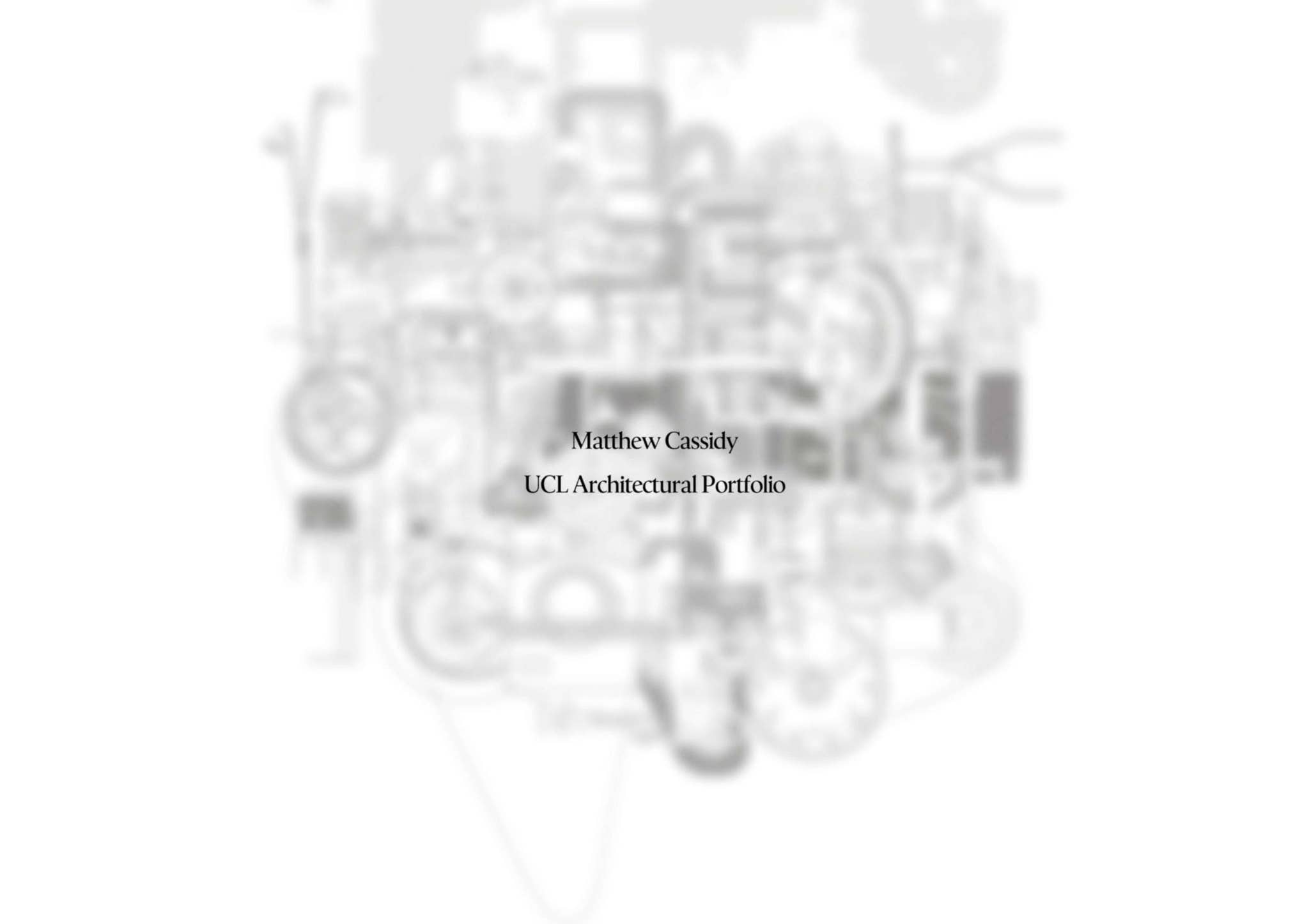 Matthew Cassidy UCL_Portfolio_compressed-part-1 by matthew.cassidy - Issuu