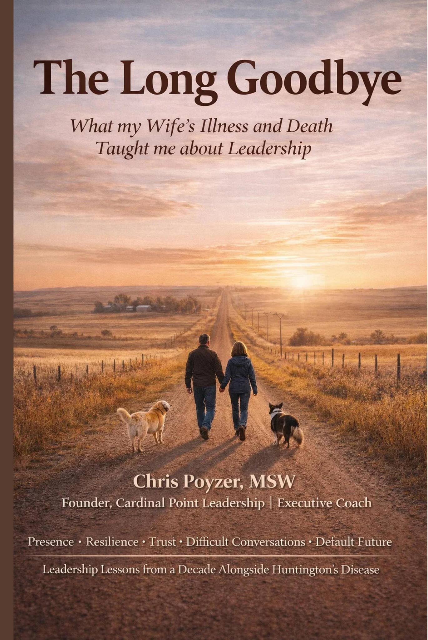 The Long Goodbye: What My Wife's Illness and Death Taught Me About ...