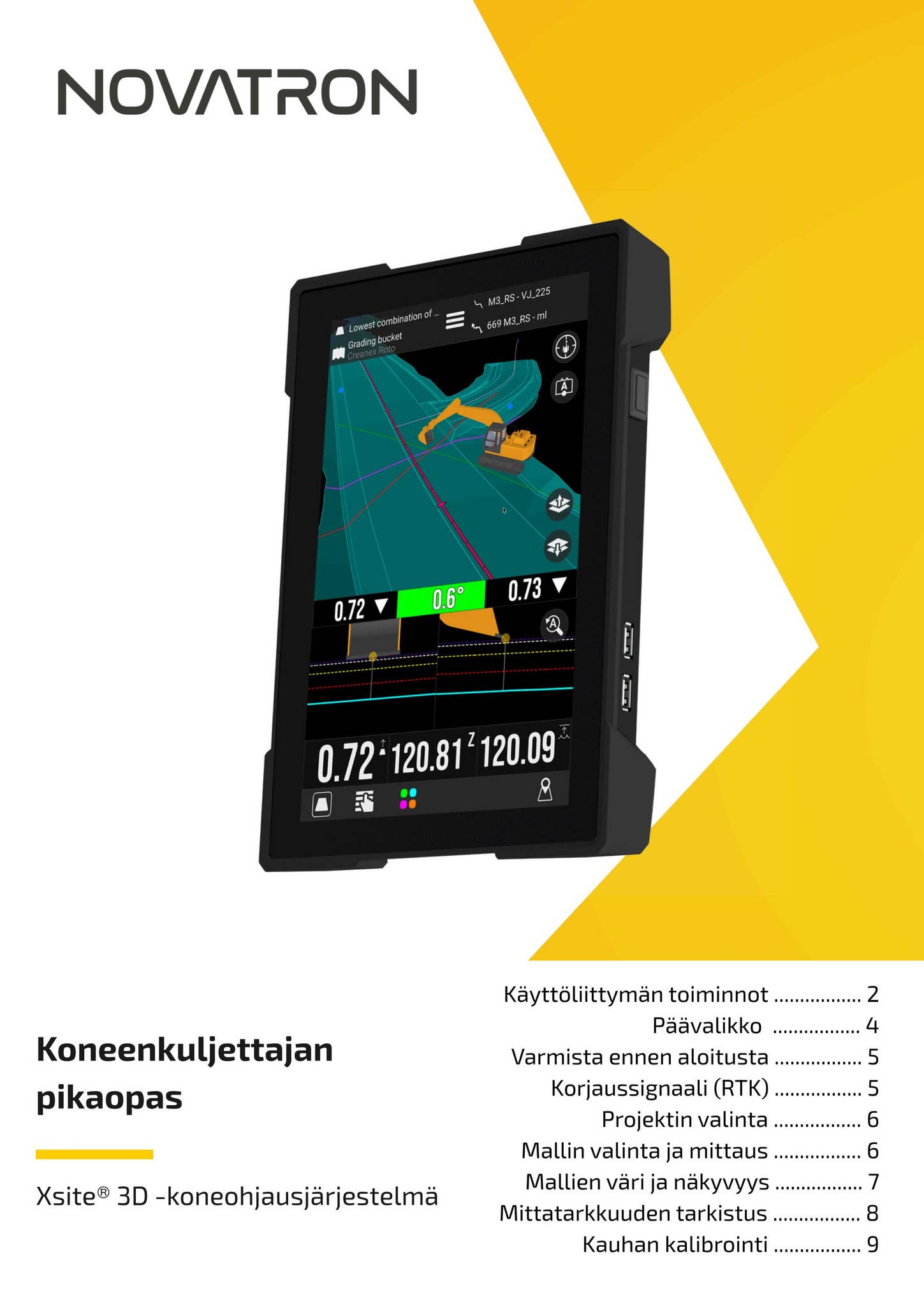 Kuljettajan pikaopas - Xsite® 3D by Novatron - Xsite® Machine Control ...