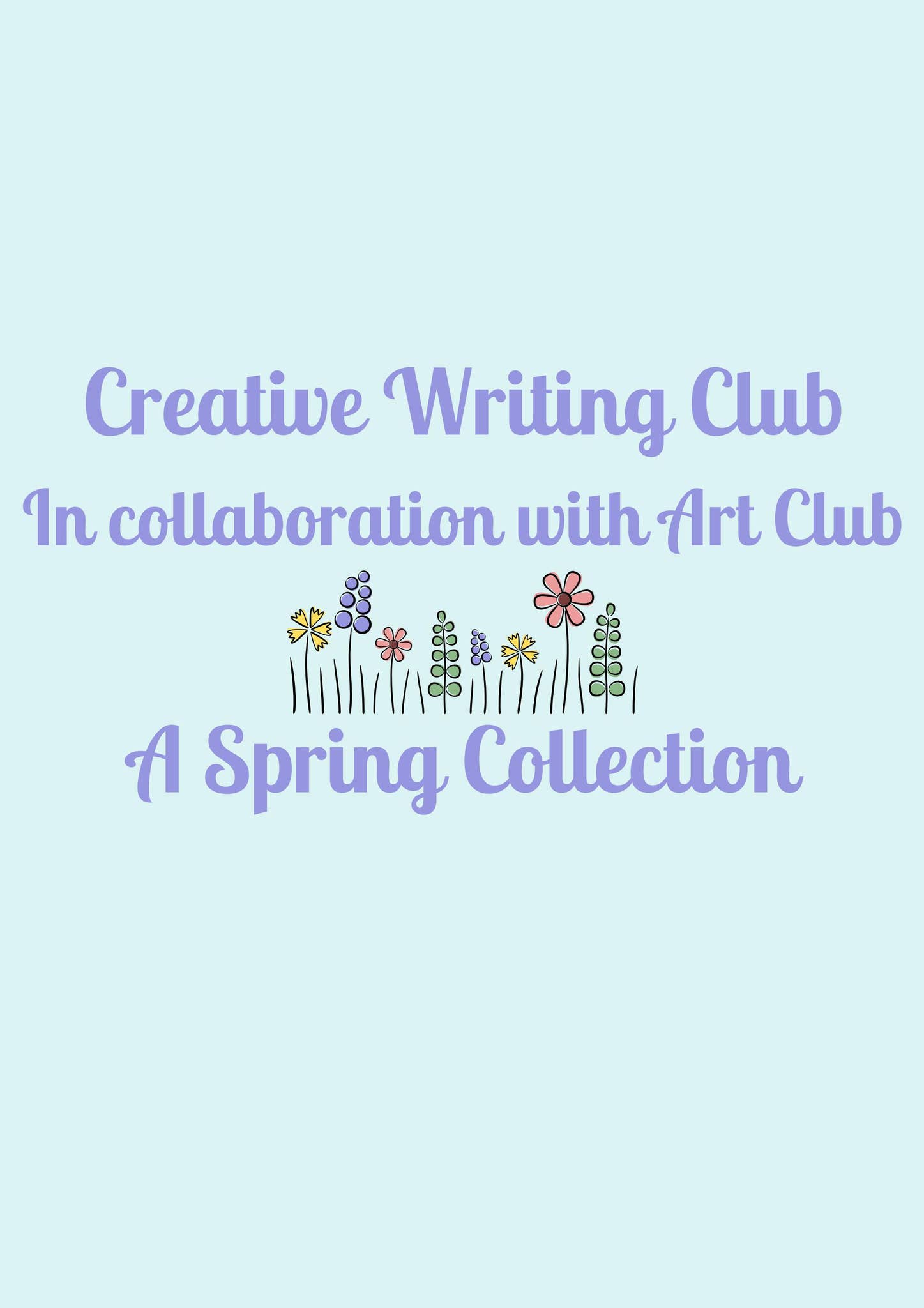 Creative Writing Club and Art Club - A Spring Collection by St ...