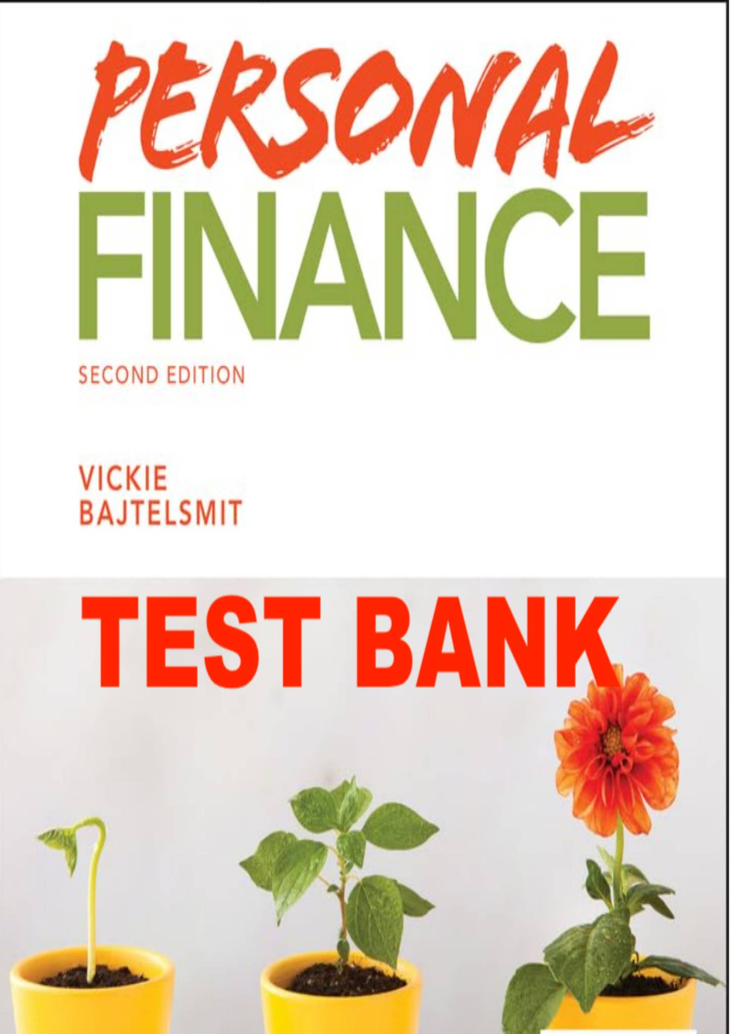 Test Bank For Personal Finance, 2nd Edition Vickie L. Bajtelsmit ...
