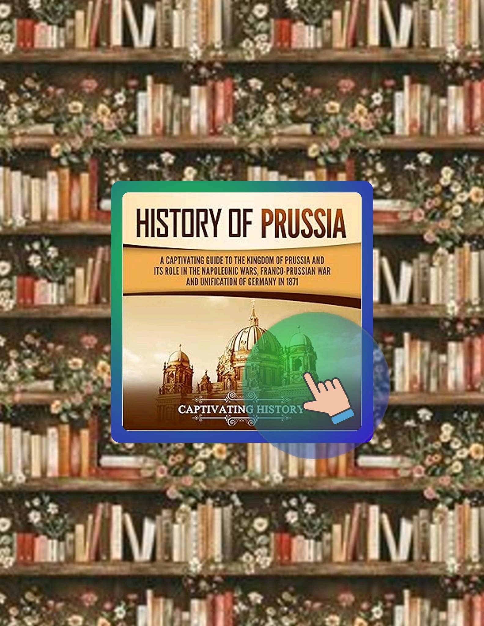 PDF DOWNLOAD History of Prussia: A Captivating Guide to the Kingdom of ...