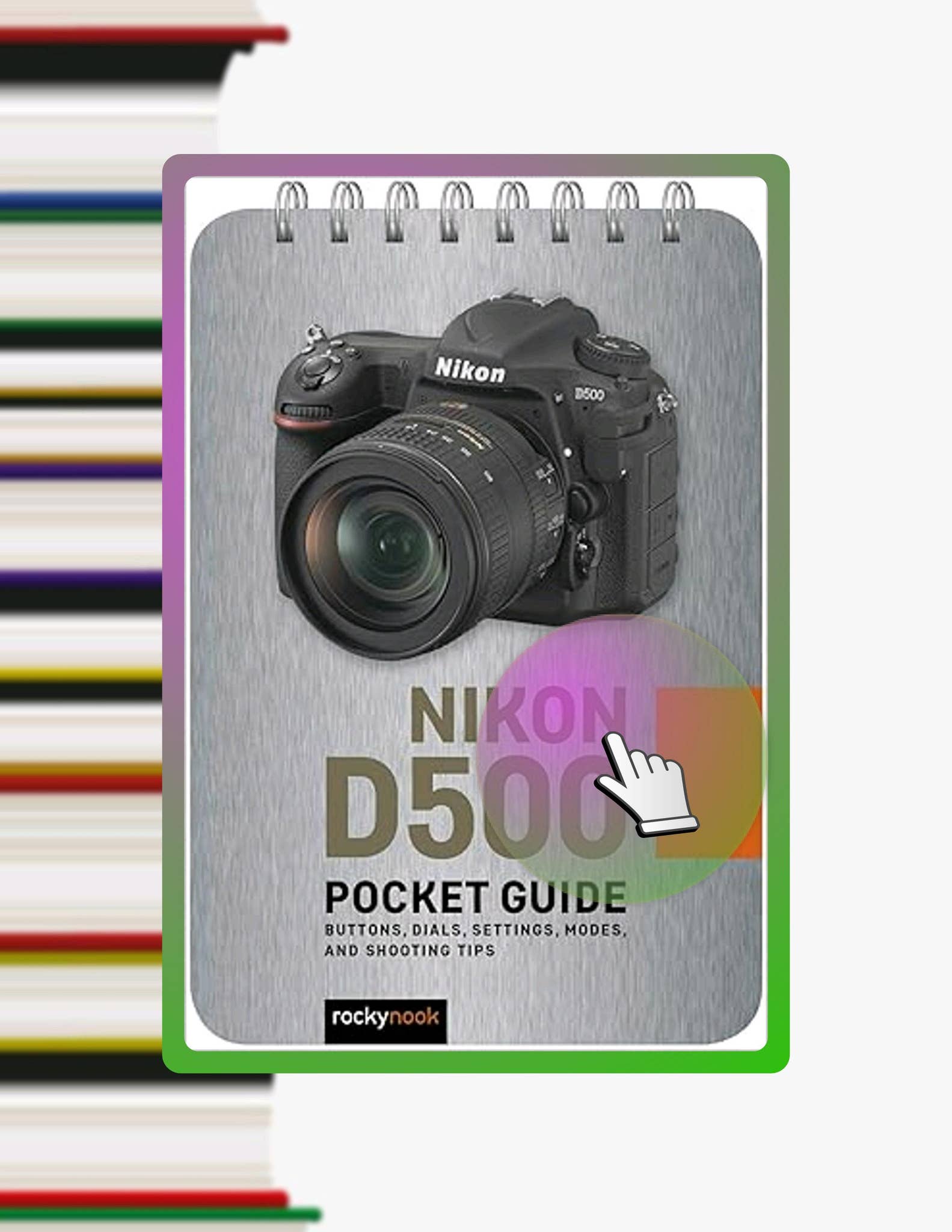 (Free Pdf) Nikon D500: Pocket Guide: Buttons, Dials, Settings, Modes ...