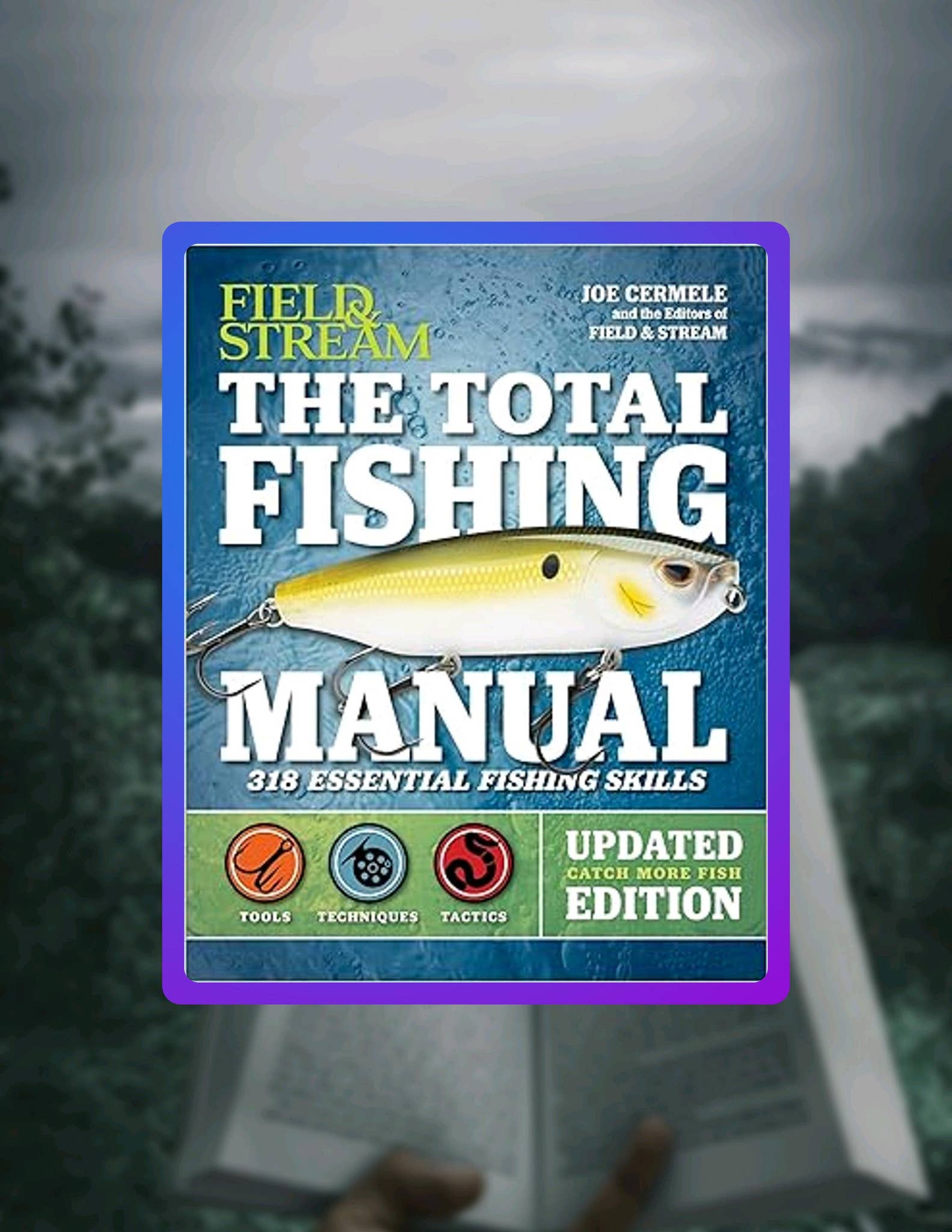 Free Pdf The Total Fishing Manual (Revised Edition): 318 Essential ...