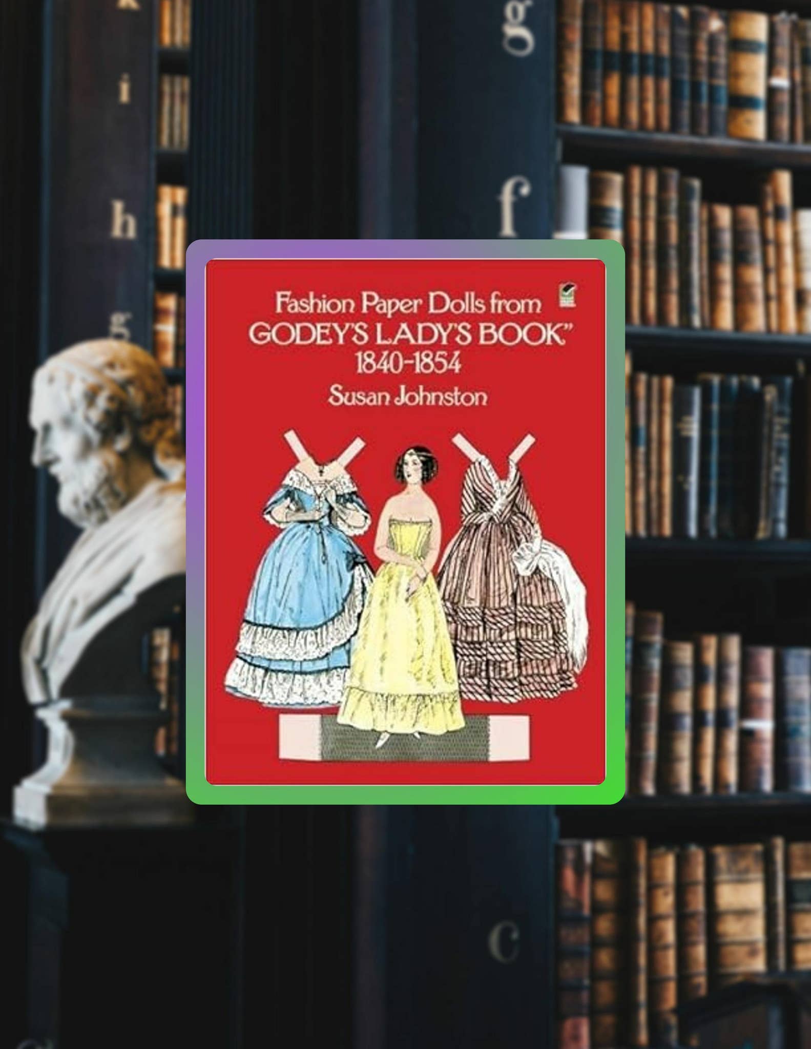 DOWNLOAD Ebook Fashion Paper Dolls from Godey's Lady's Book, 1840-1854 ...