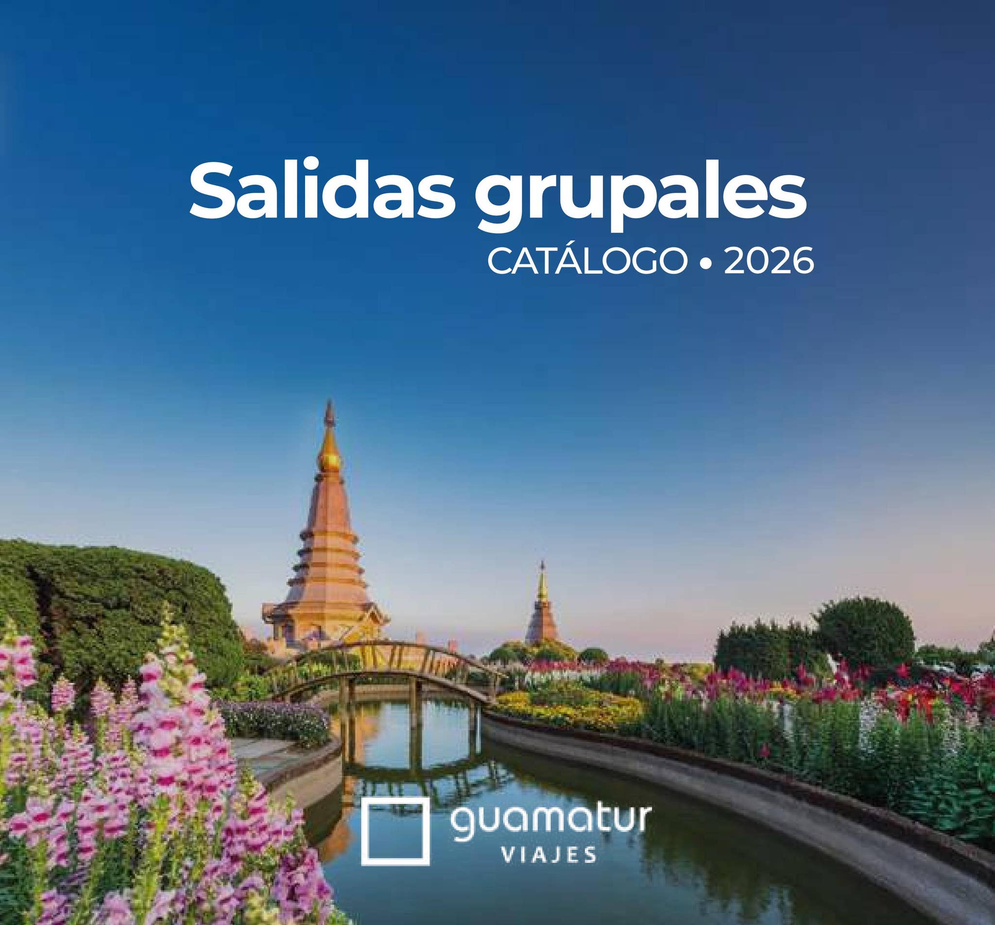 Catálogo Salidas Grupales 2026 by Guamatur Viajes - Issuu