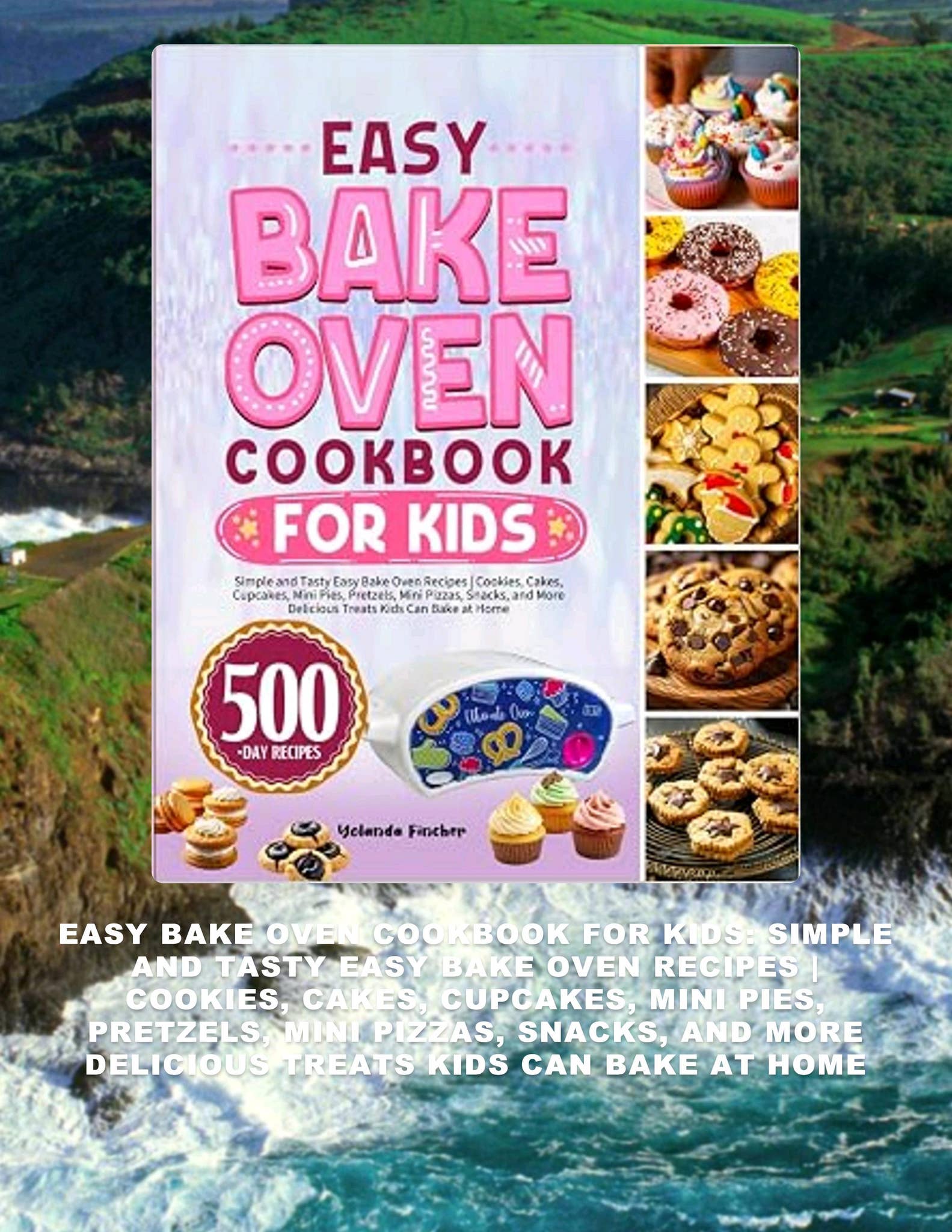 EBOOK PDF Easy Bake Oven Cookbook for Kids: Simple and Tasty Easy Bake ...